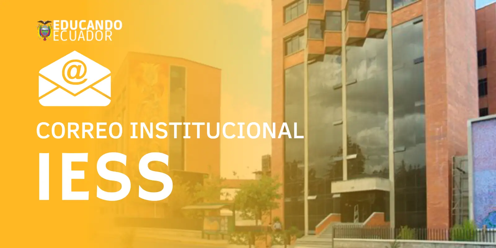 ⊛ Correo Institucional IESS Ecuador 《 Iniciar Sesión 》 ️