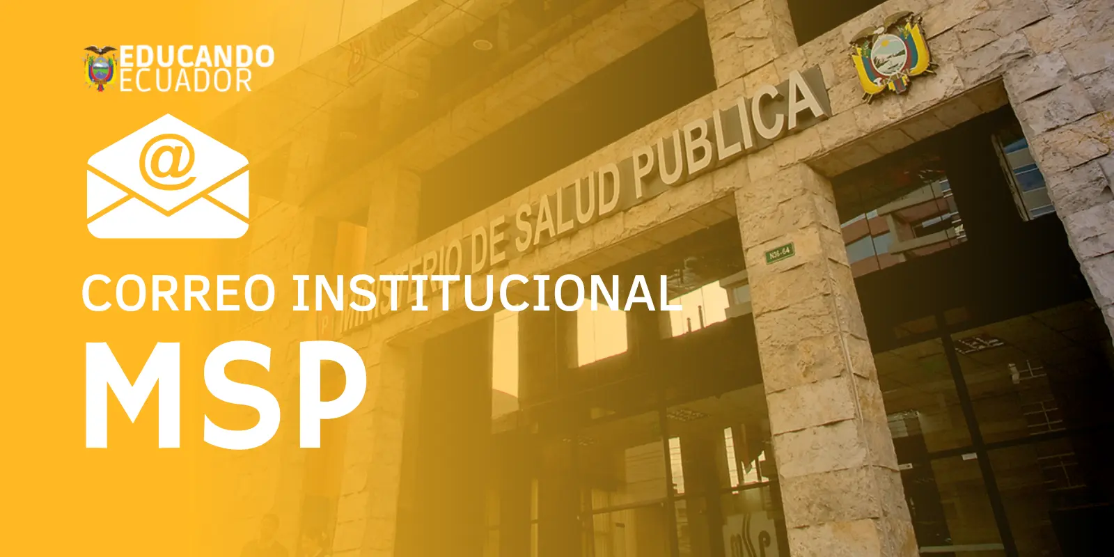 ⊛ Correo Institucional MSP Ecuador 《 Iniciar Sesión 》 ️