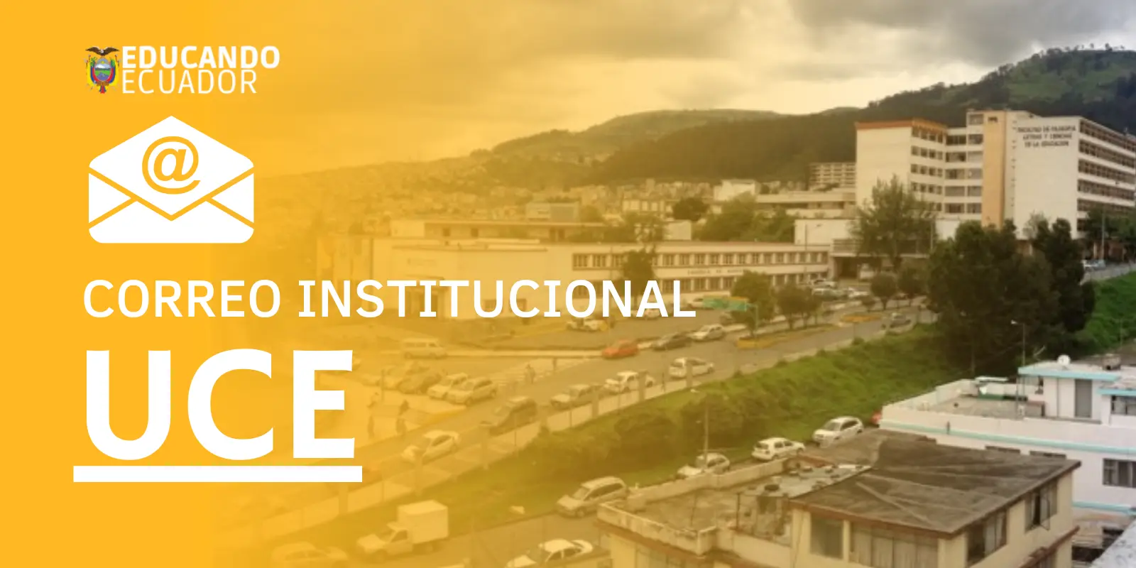 ⊛ Correo Institucional UCE Ecuador 《 Iniciar Sesión 》 ️