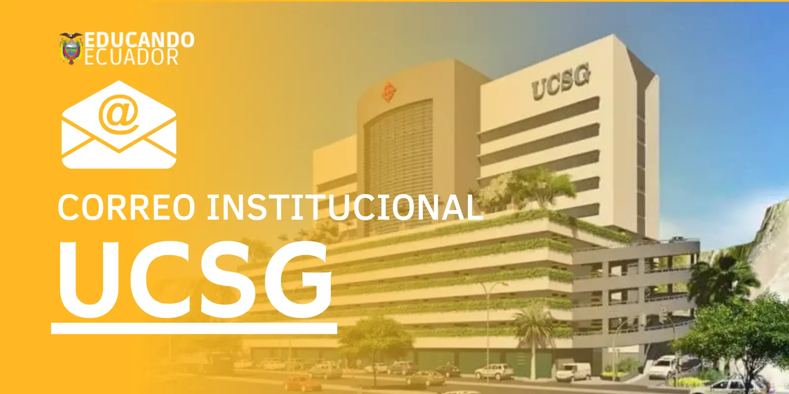⊛ Correo Institucional UCSG Ecuador 《 Iniciar Sesión 》 ️