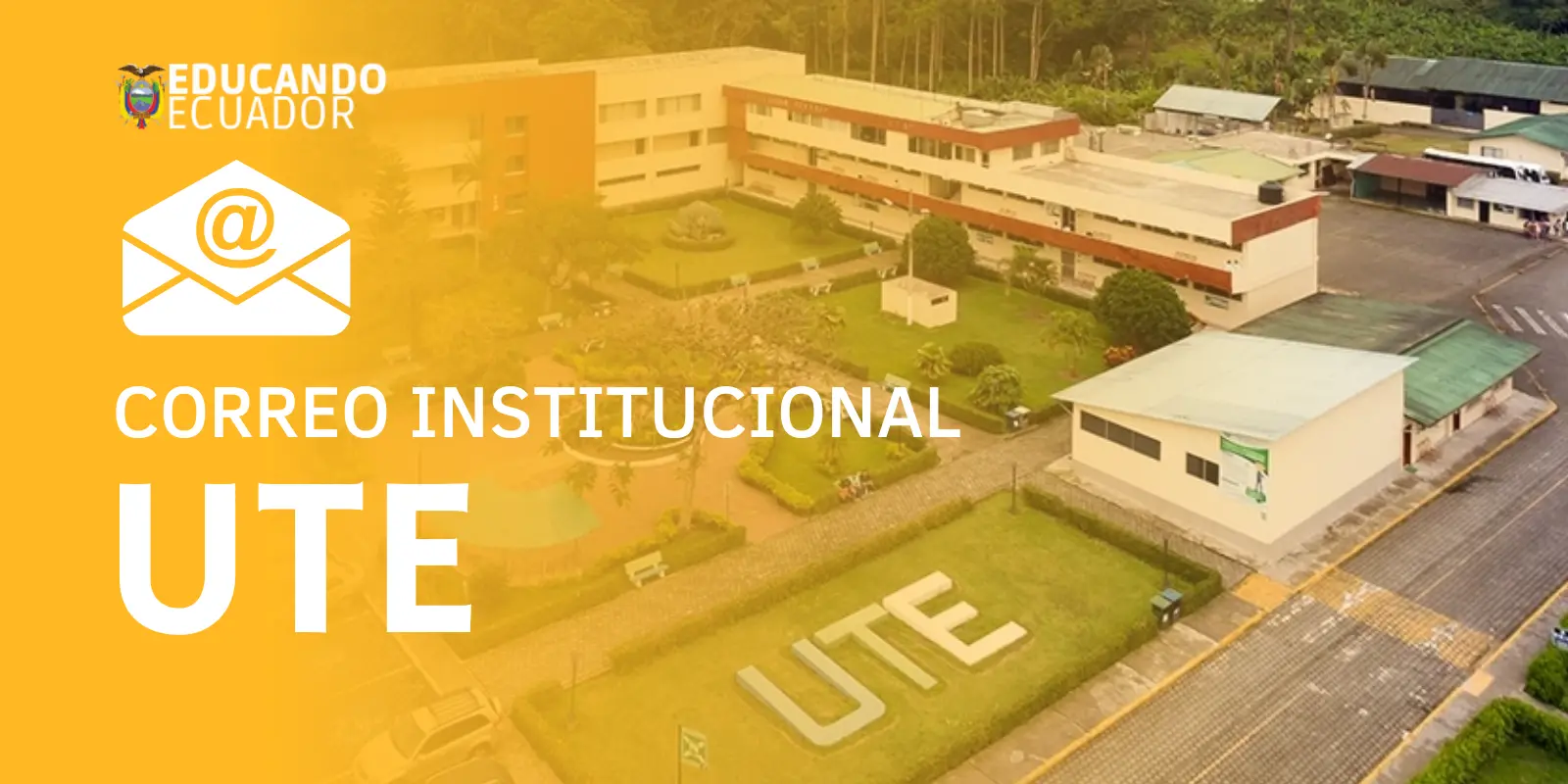 ⊛ Correo Institucional UTE Ecuador 《 Iniciar Sesión 》 ️