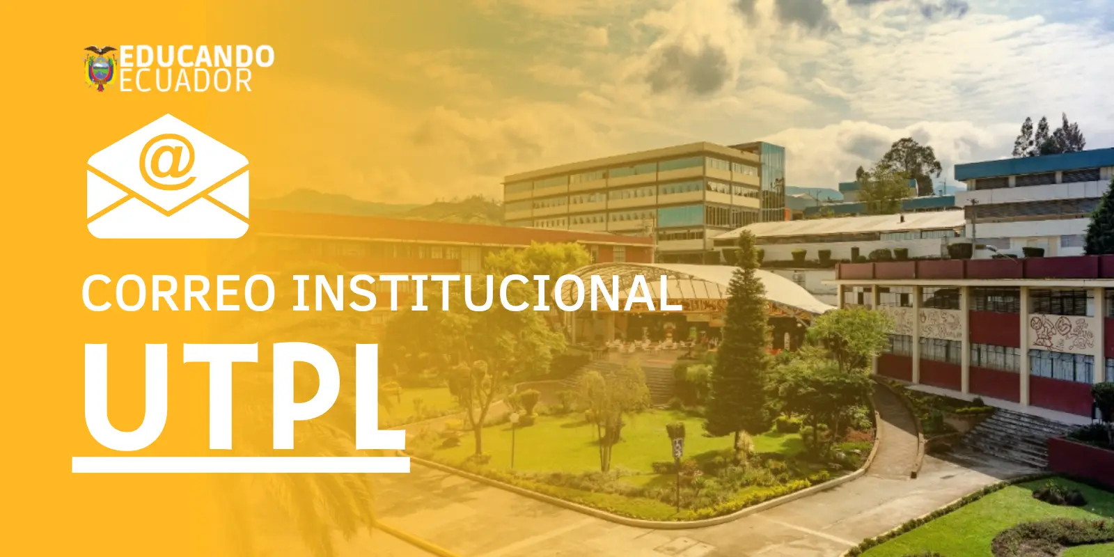 ⊛ Correo Institucional UTPL Ecuador 《 Iniciar Sesión 》 ️